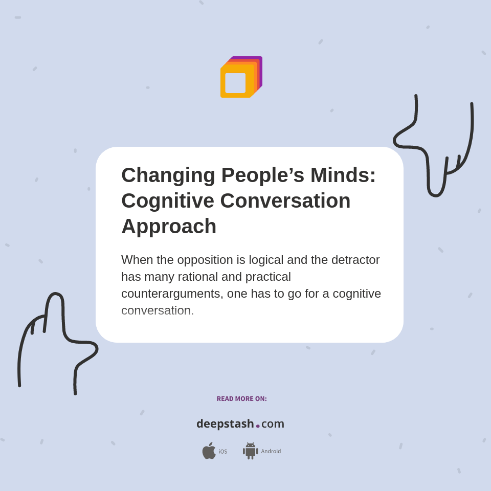 Changing People’s Minds: Cognitive Conversation Approach - Deepstash