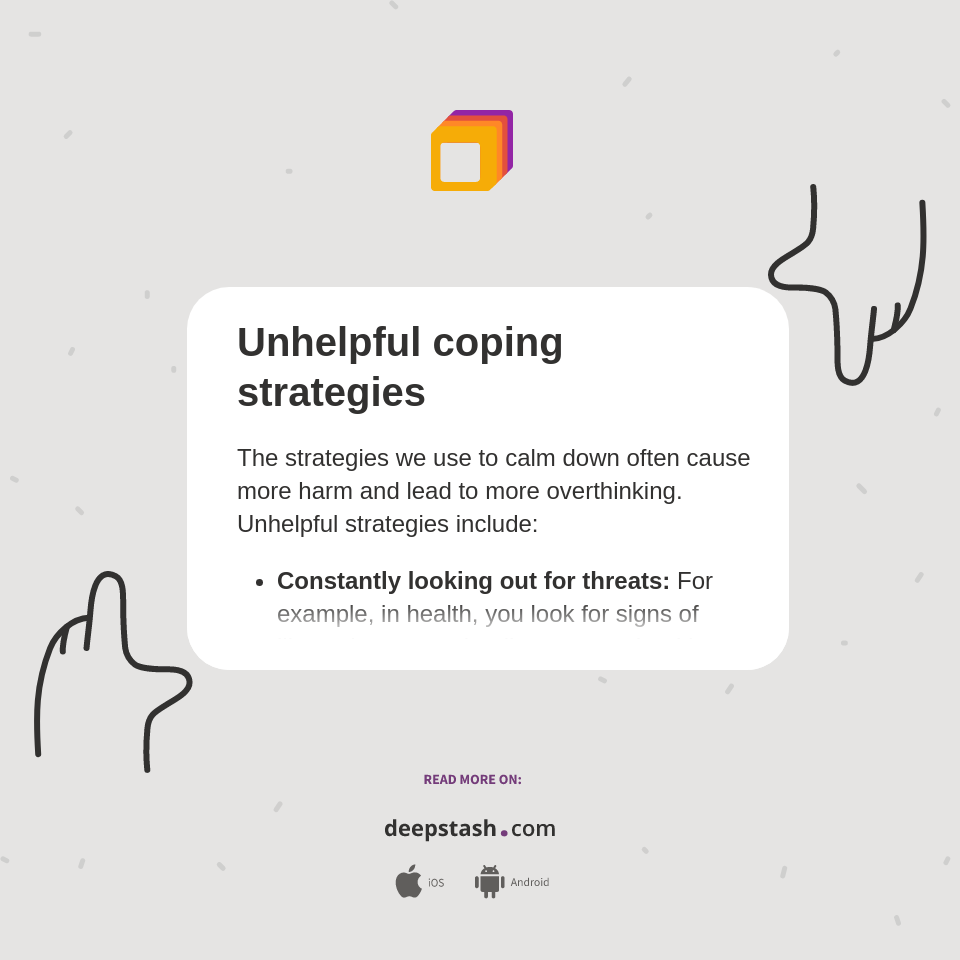 Unhelpful coping strategies - Deepstash