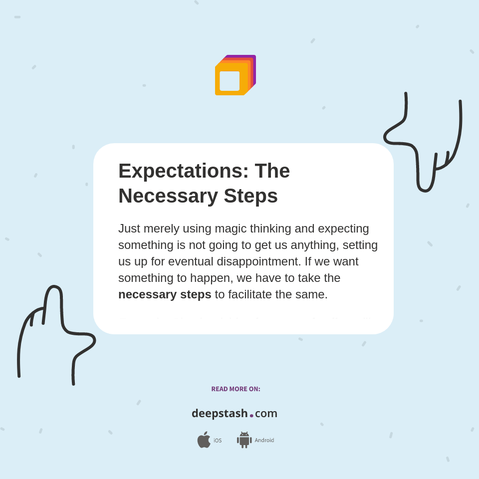 Expectations: The Necessary Steps - Deepstash