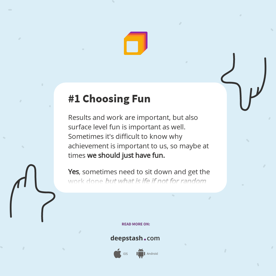#1 Choosing Fun - Deepstash