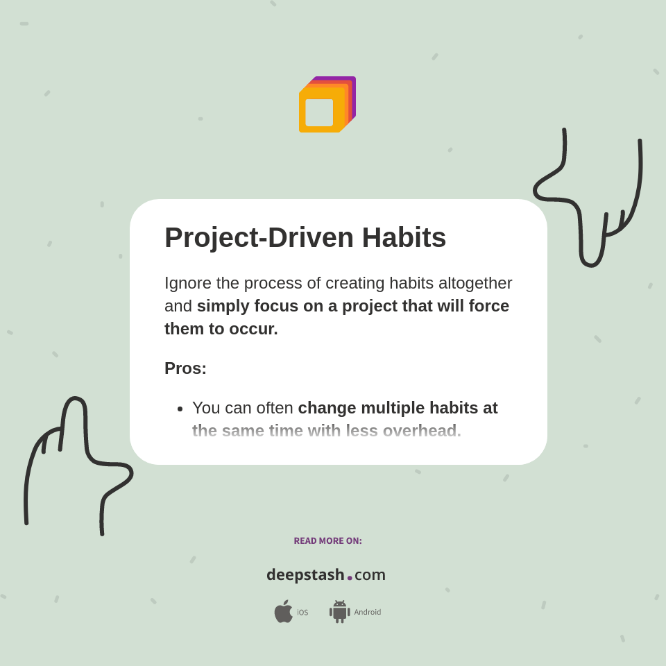 Project-Driven Habits - Deepstash