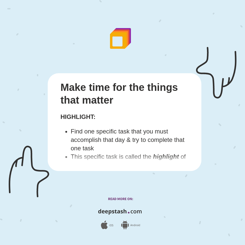 Make time for the things that matter - Deepstash