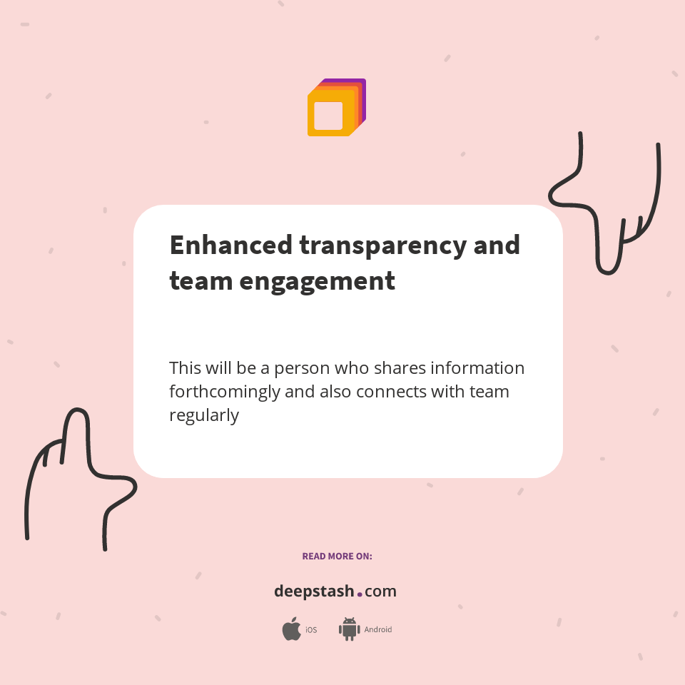 Enhanced transparency and team engagement - Deepstash