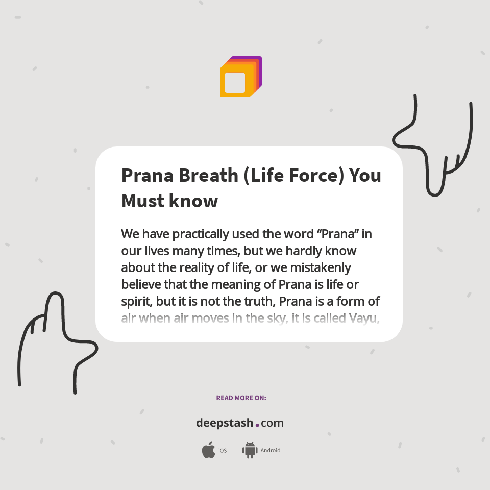 Prana Breath (Life Force) You Must know - Deepstash