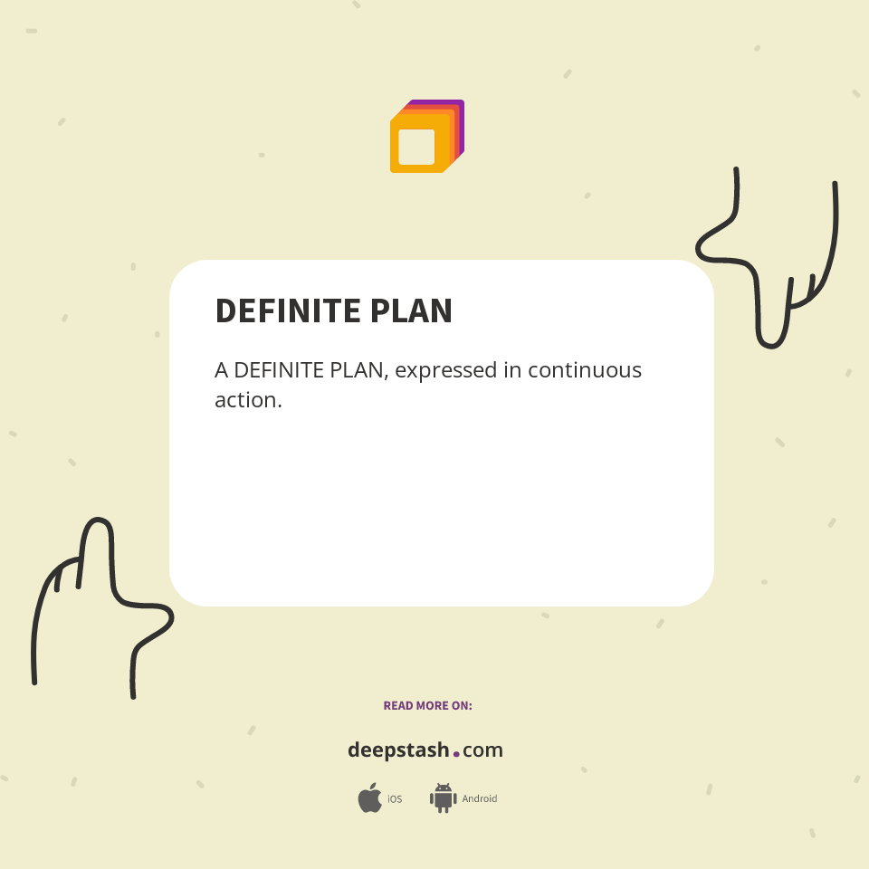 DEFINITE PLAN - Deepstash