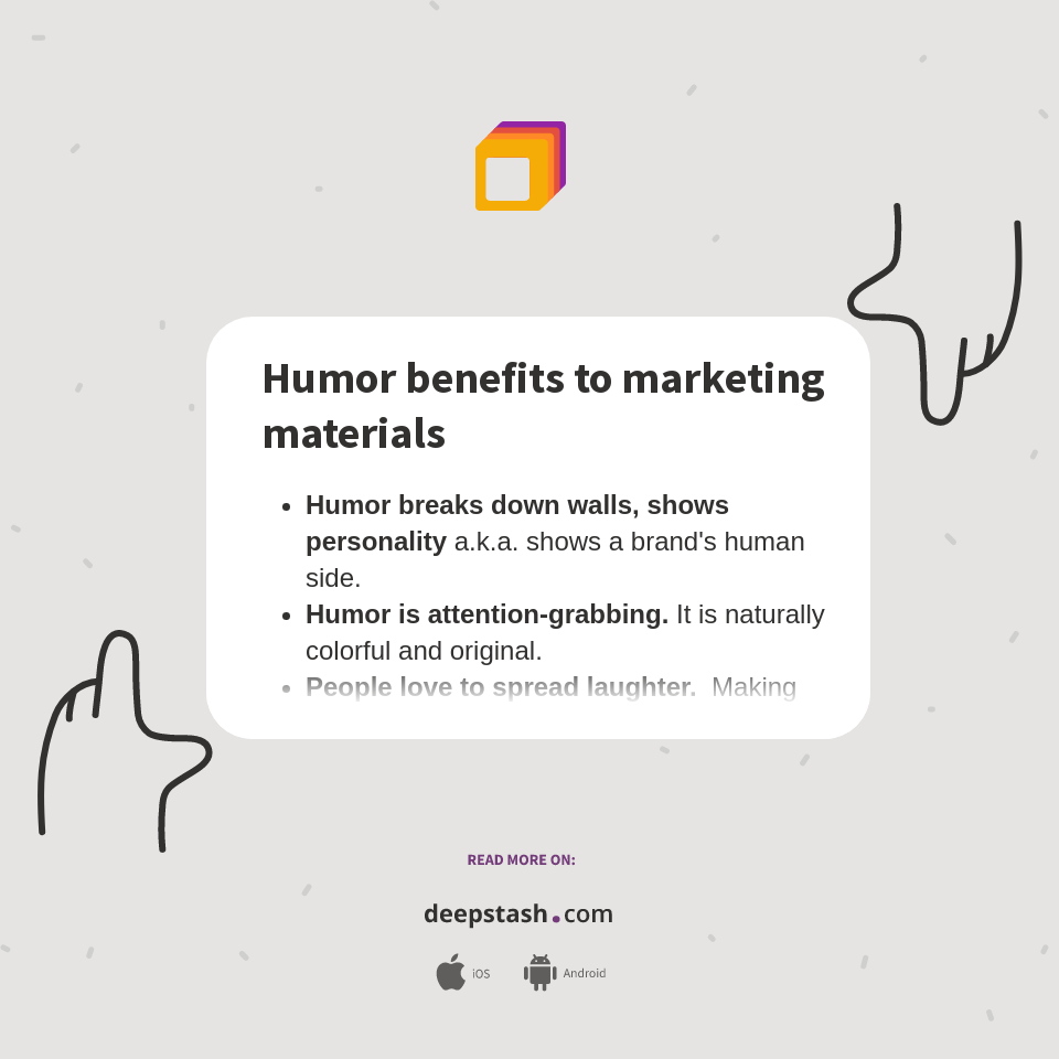 Humor benefits to marketing materials - Deepstash