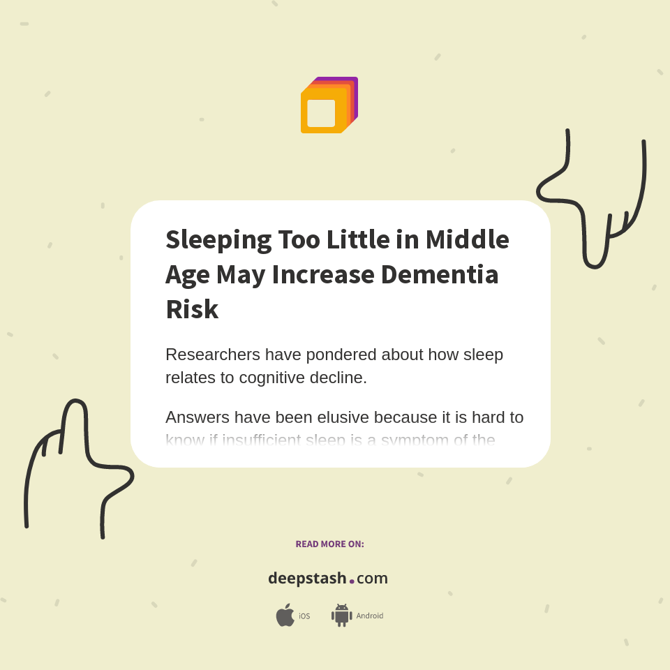 Sleeping Too Little in Middle Age May Increase Dementia Risk - Deepstash