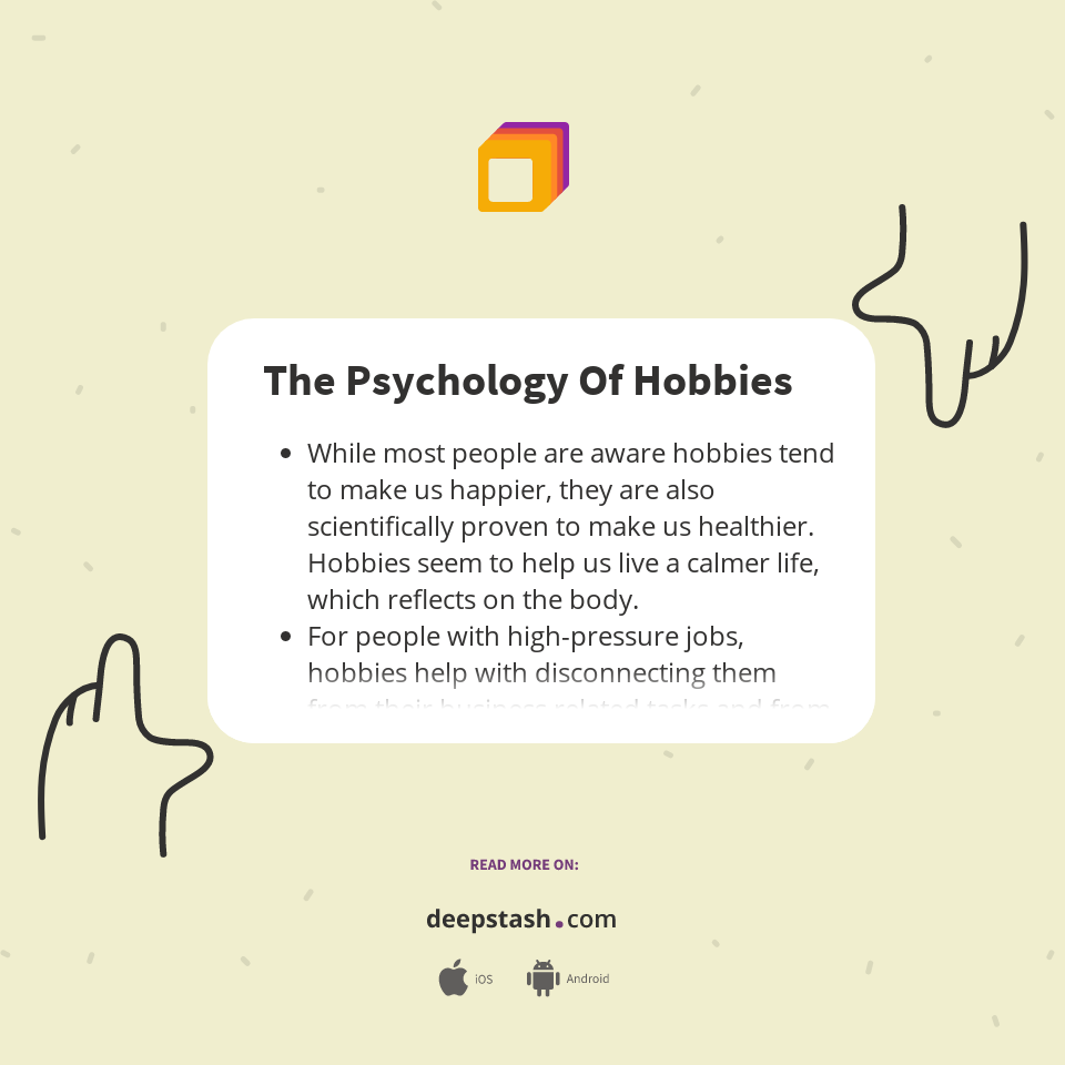 The Psychology Of Hobbies - Deepstash