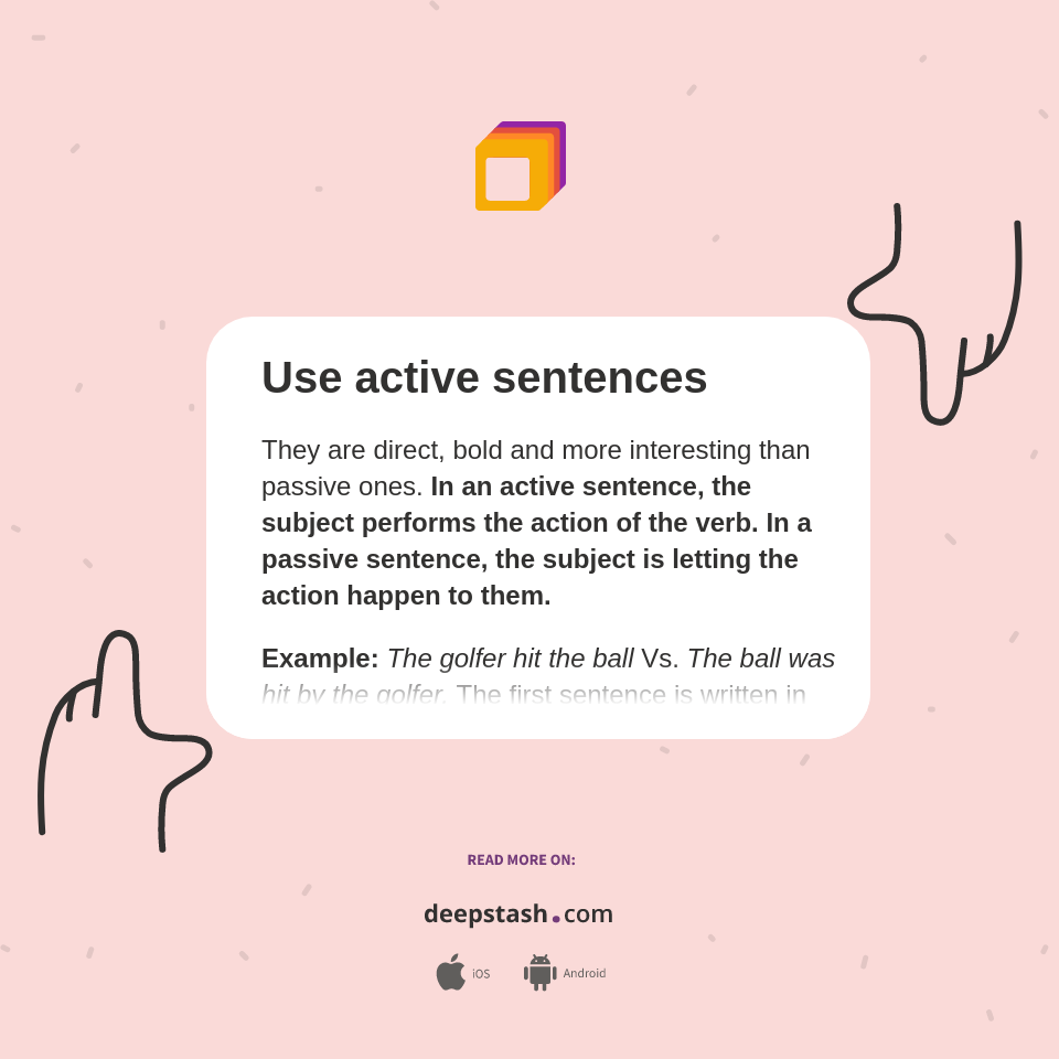 Use active sentences - Deepstash