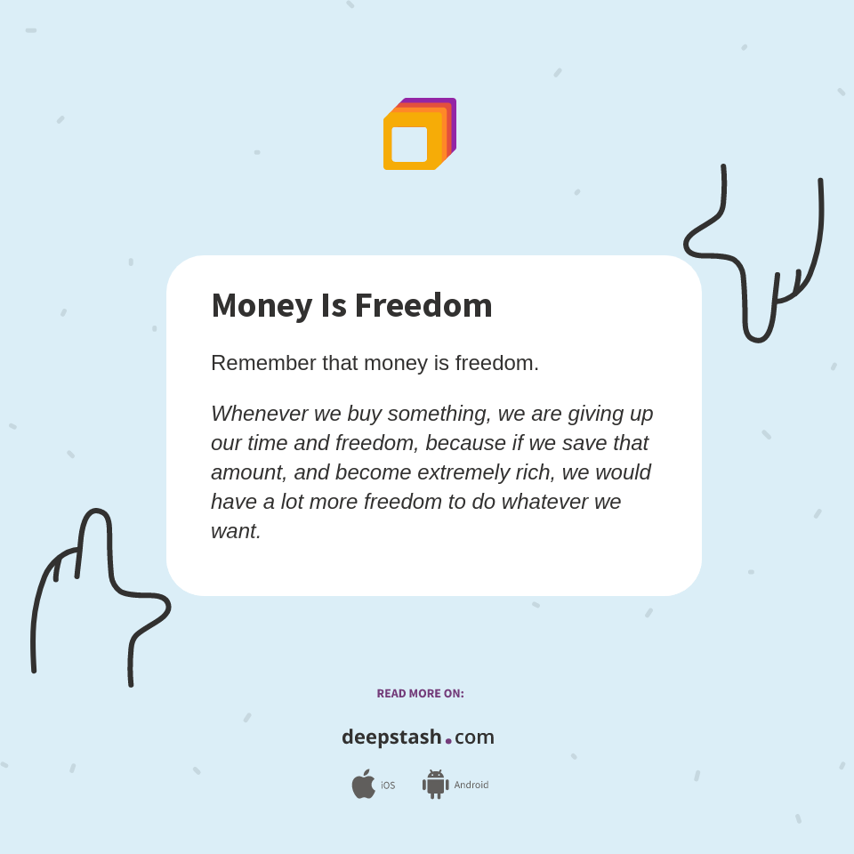Money Is Freedom - Deepstash