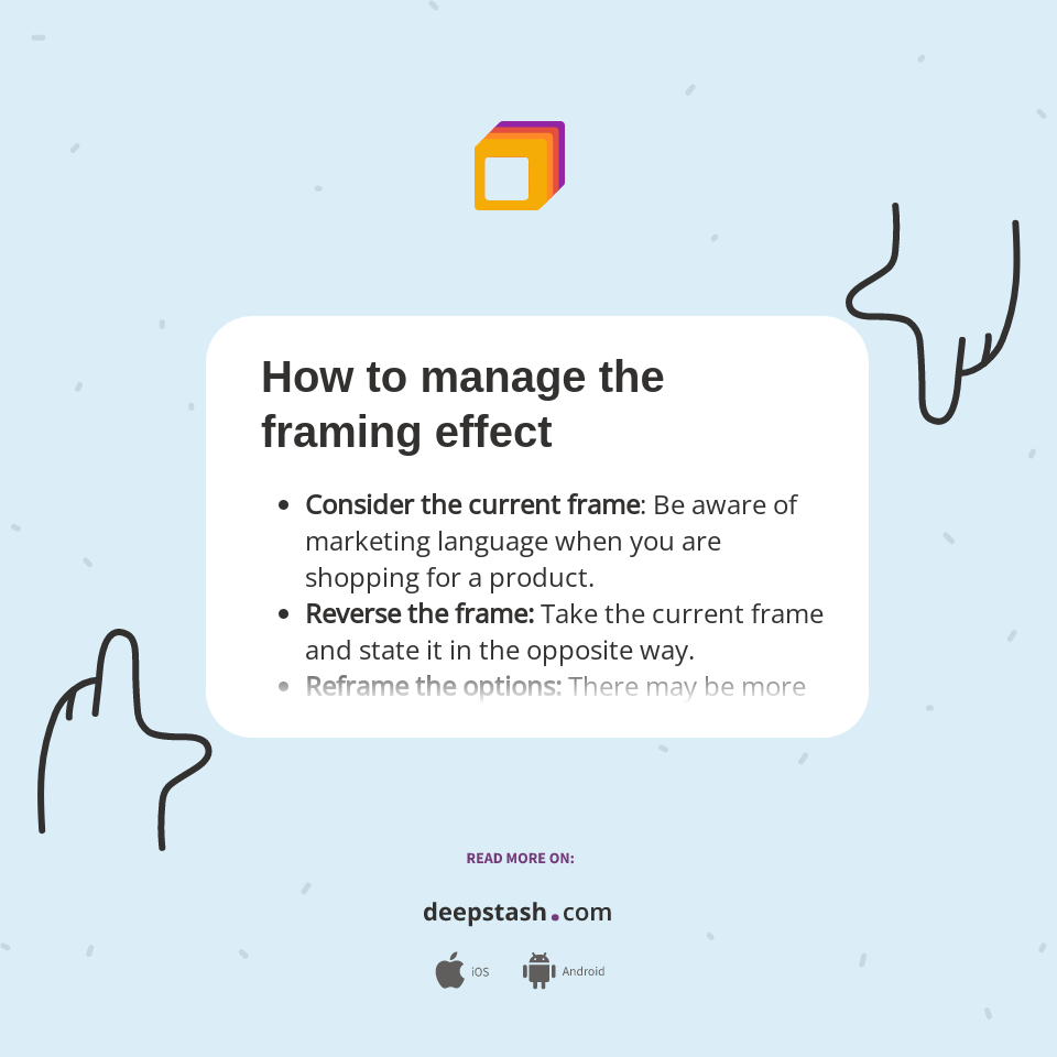 How to manage the framing effect - Deepstash