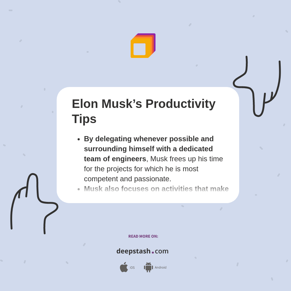 Elon Musk’s Productivity Tips - Deepstash