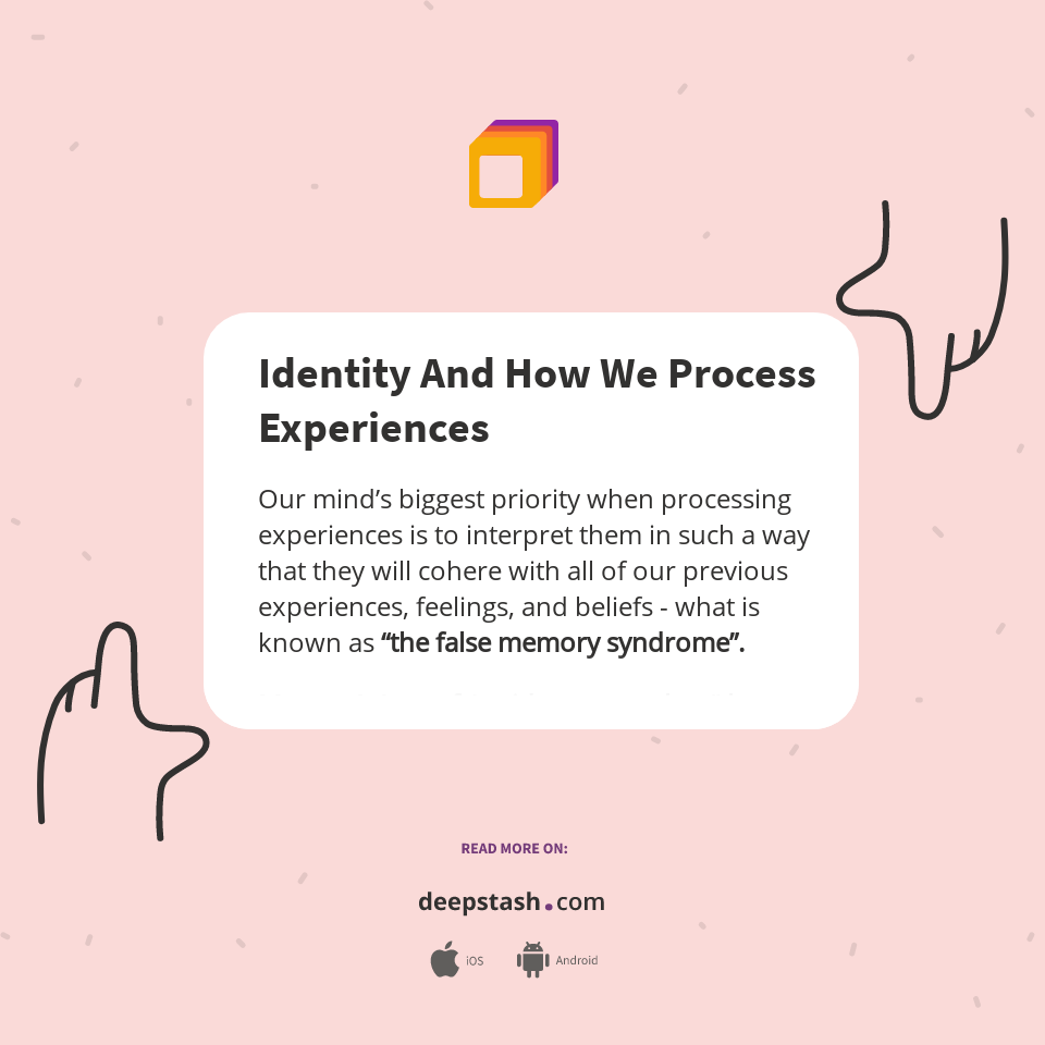 Identity And How We Process Experiences - Deepstash