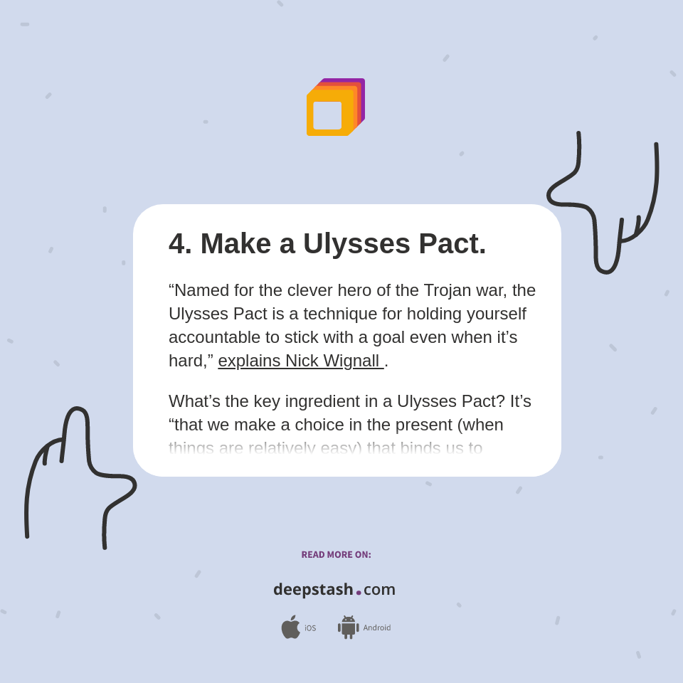 4. Make a Ulysses Pact. - Deepstash