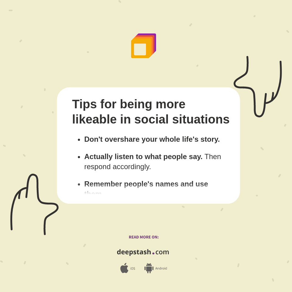 Tips for being more likeable in social situations - Deepstash