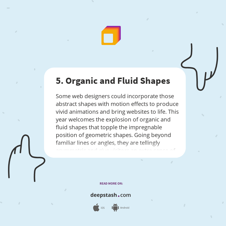 5. Organic and Fluid Shapes - Deepstash