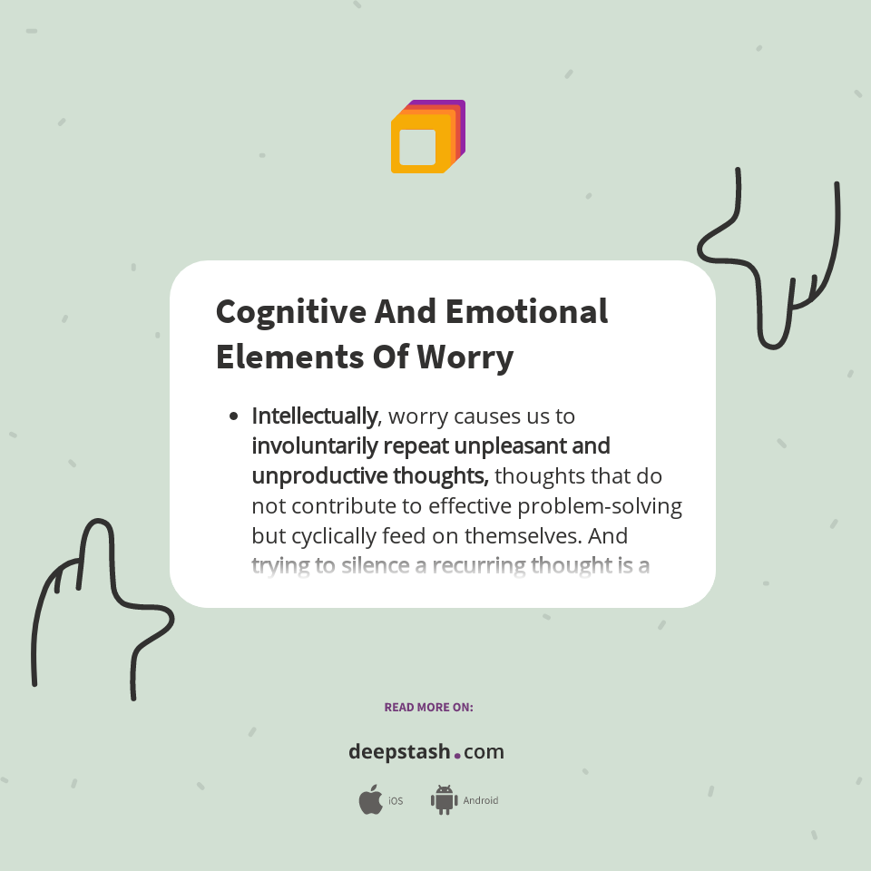 Cognitive And Emotional Elements Of Worry - Deepstash
