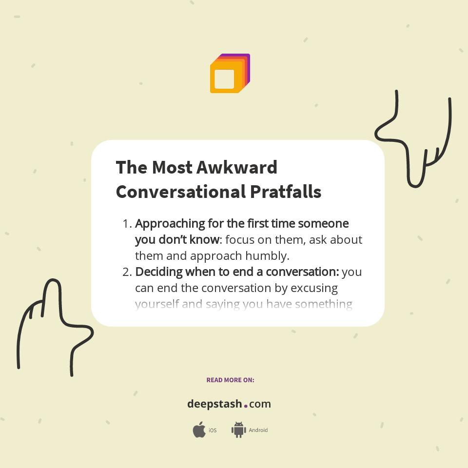 The Most Awkward Conversational Pratfalls - Deepstash