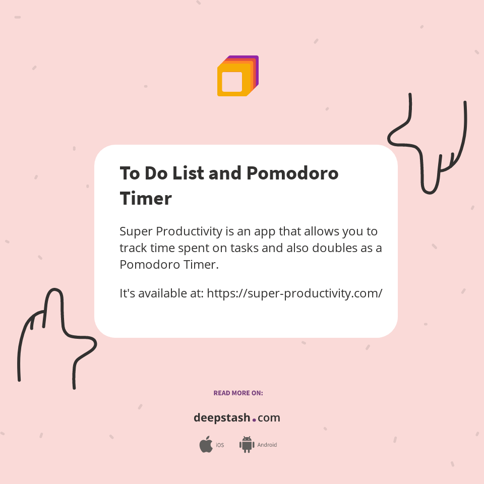 To Do List and Pomodoro Timer - Deepstash