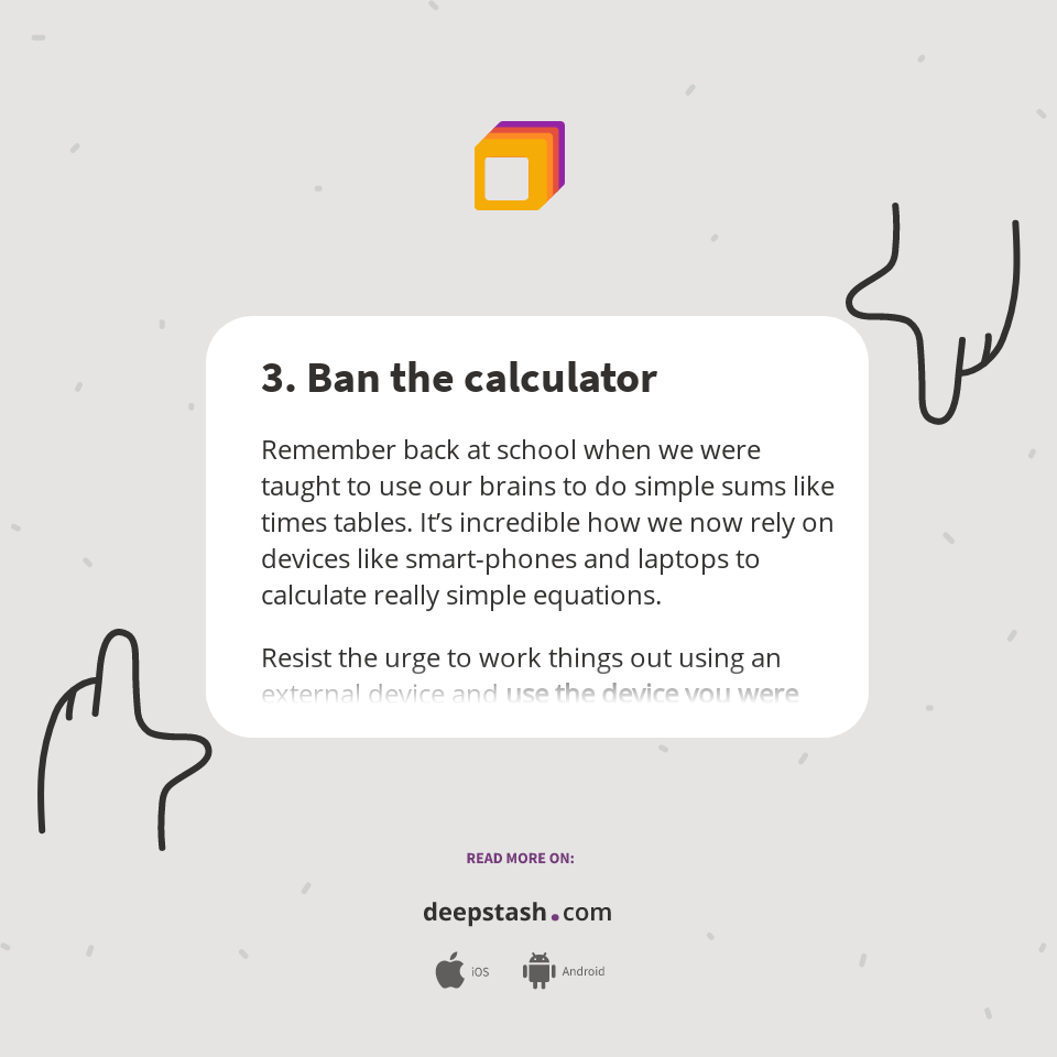 3. Ban the calculator - Deepstash