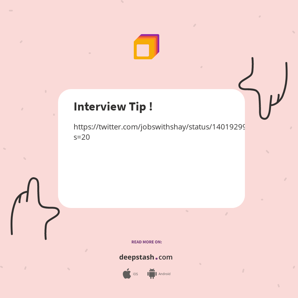 Interview Tip ! - Deepstash
