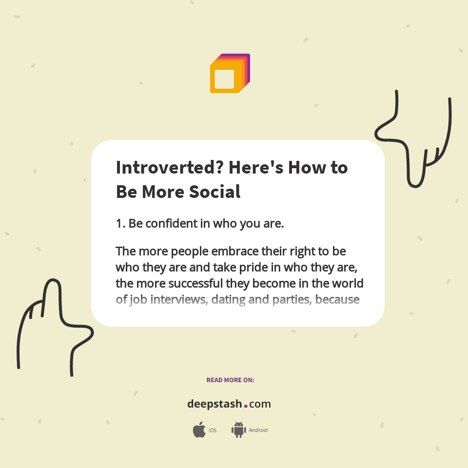 Introverted? Here's How to Be More Social - Deepstash