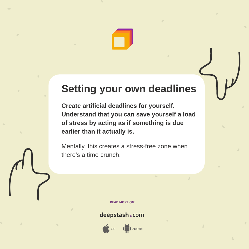 Setting your own deadlines - Deepstash