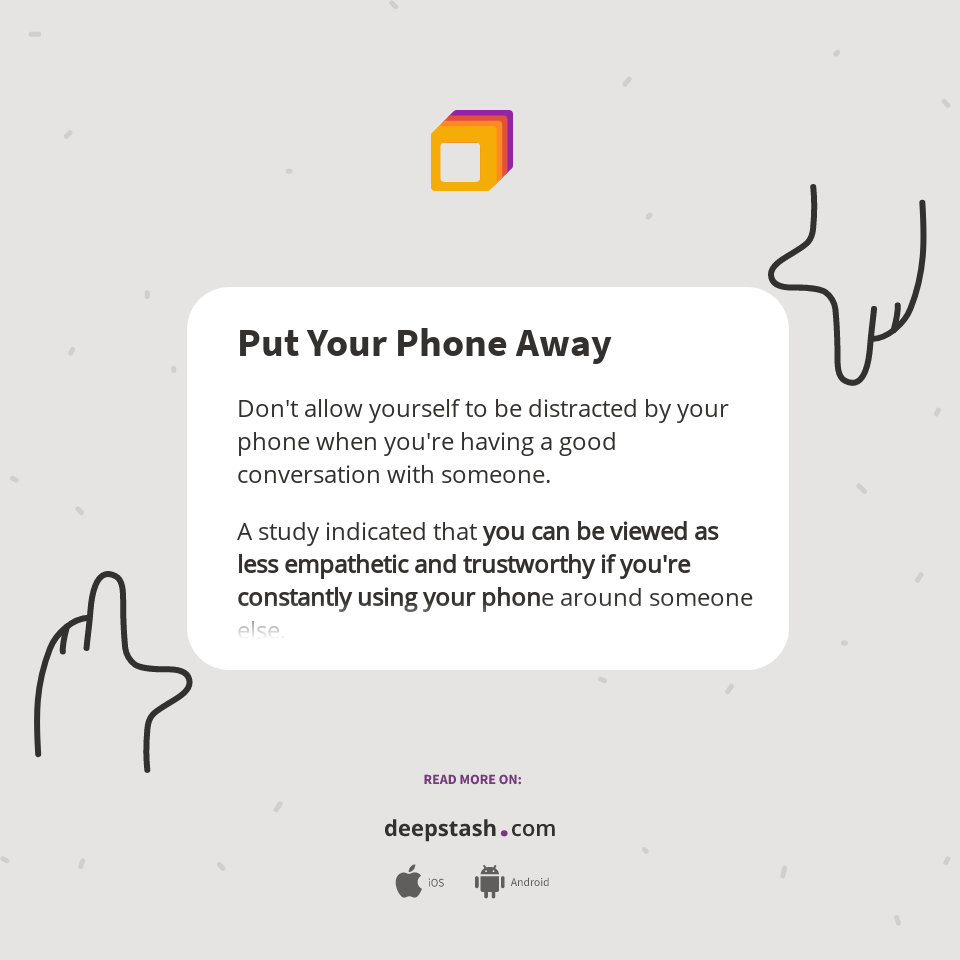 Put Your Phone Away - Deepstash