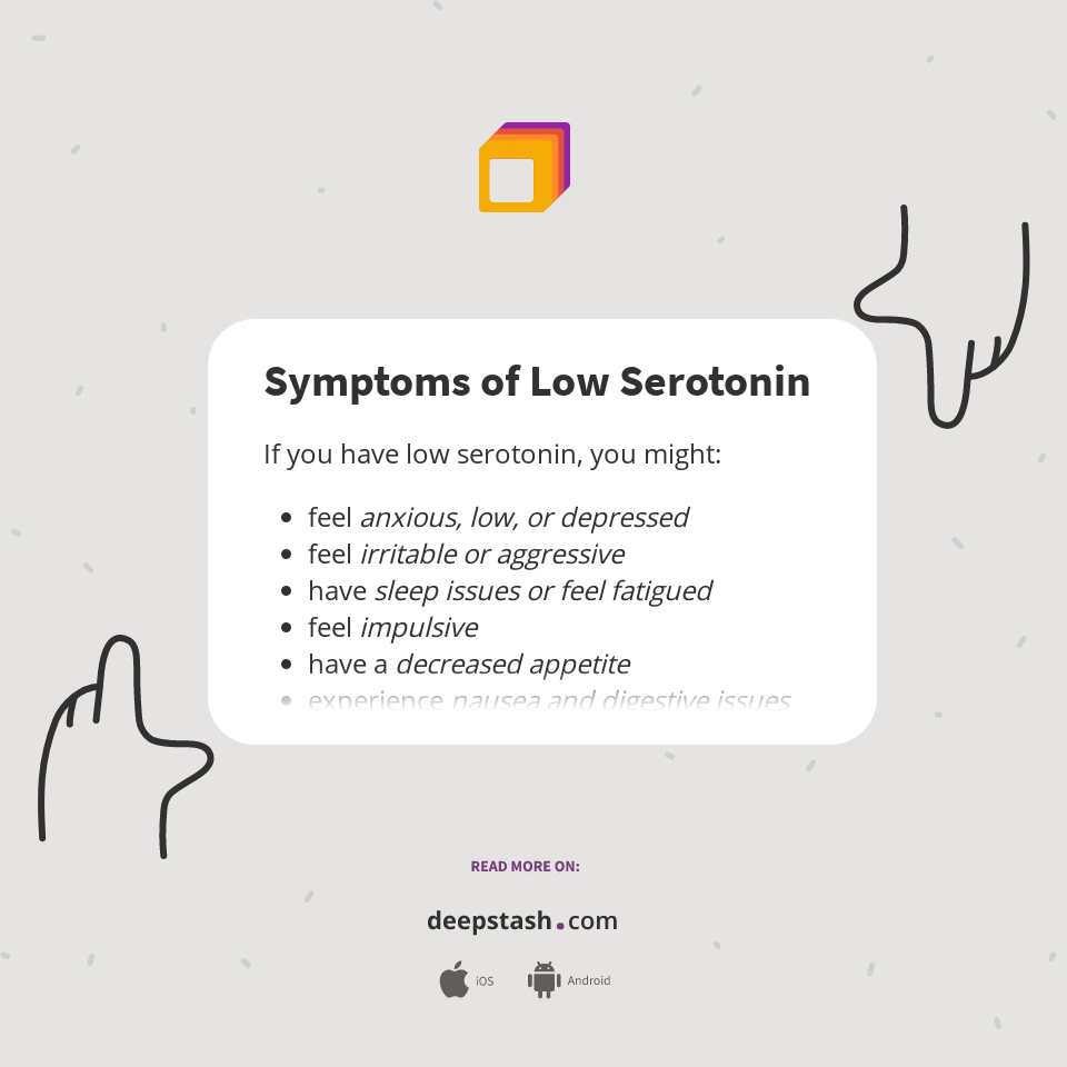 Symptoms of Low Serotonin - Deepstash