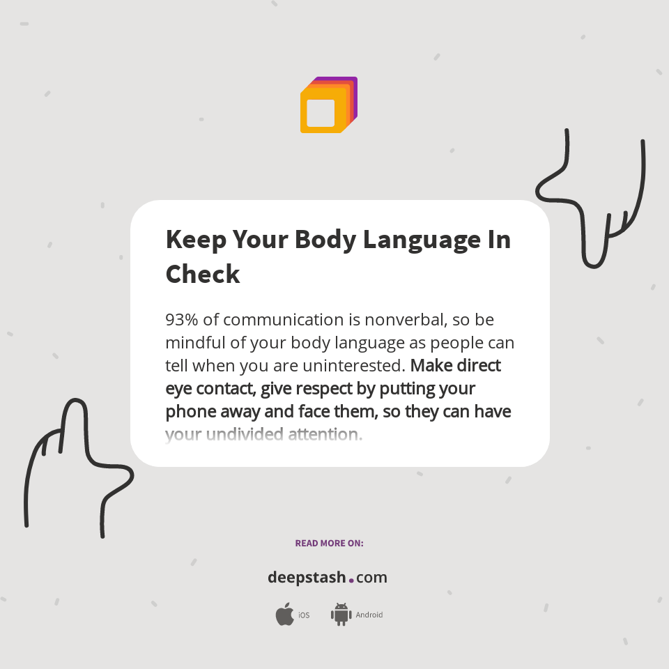 Keep Your Body Language In Check - Deepstash