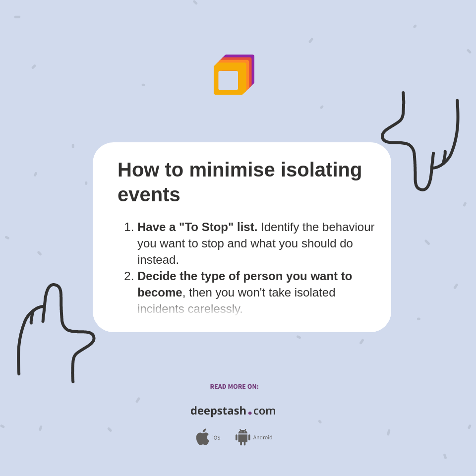 How to minimise isolating events - Deepstash