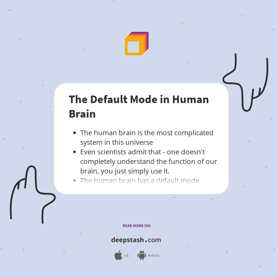 The Default Mode in Human Brain - Deepstash