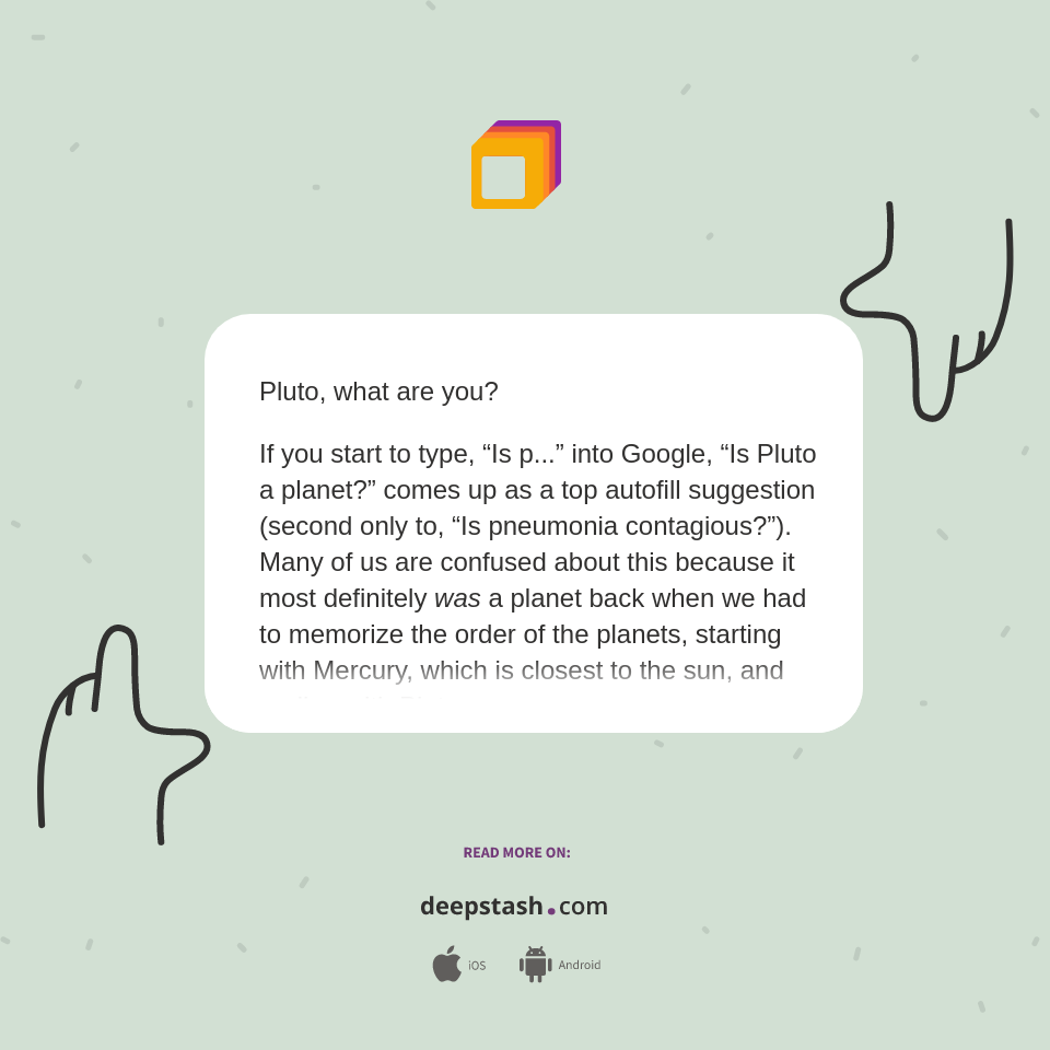 Pluto, what are you? If you start to... - Deepstash