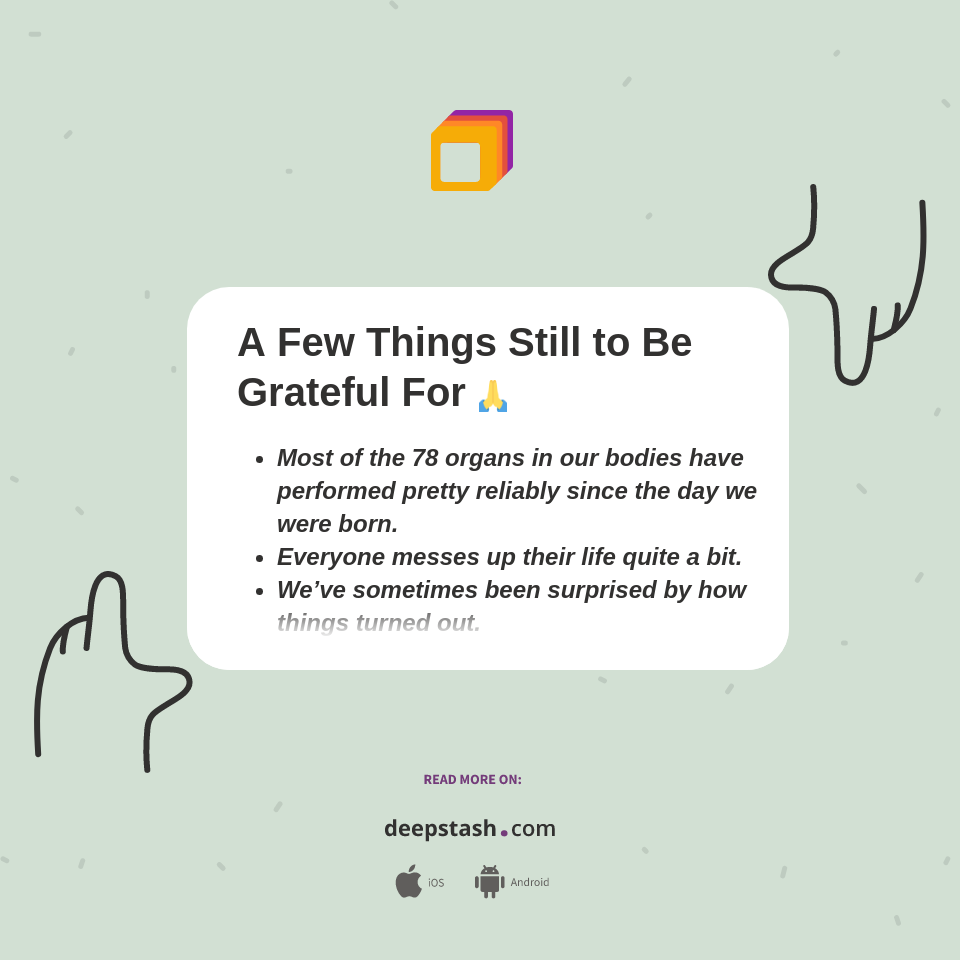 A Few Things Still to Be Grateful For 🙏 - Deepstash