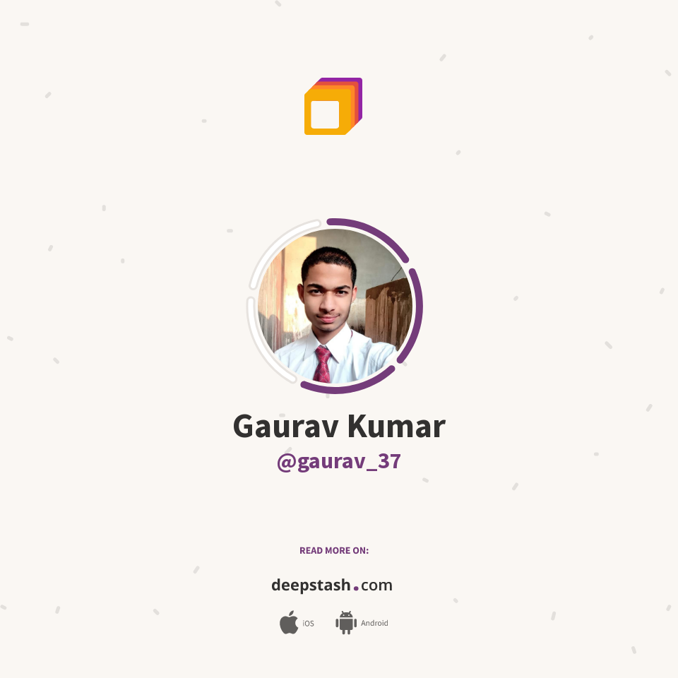Gaurav Kumar (@gaurav_37) - Deepstash