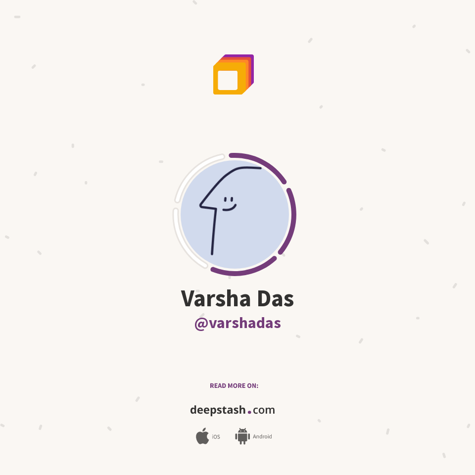 Varsha Das (@varshadas) - Deepstash