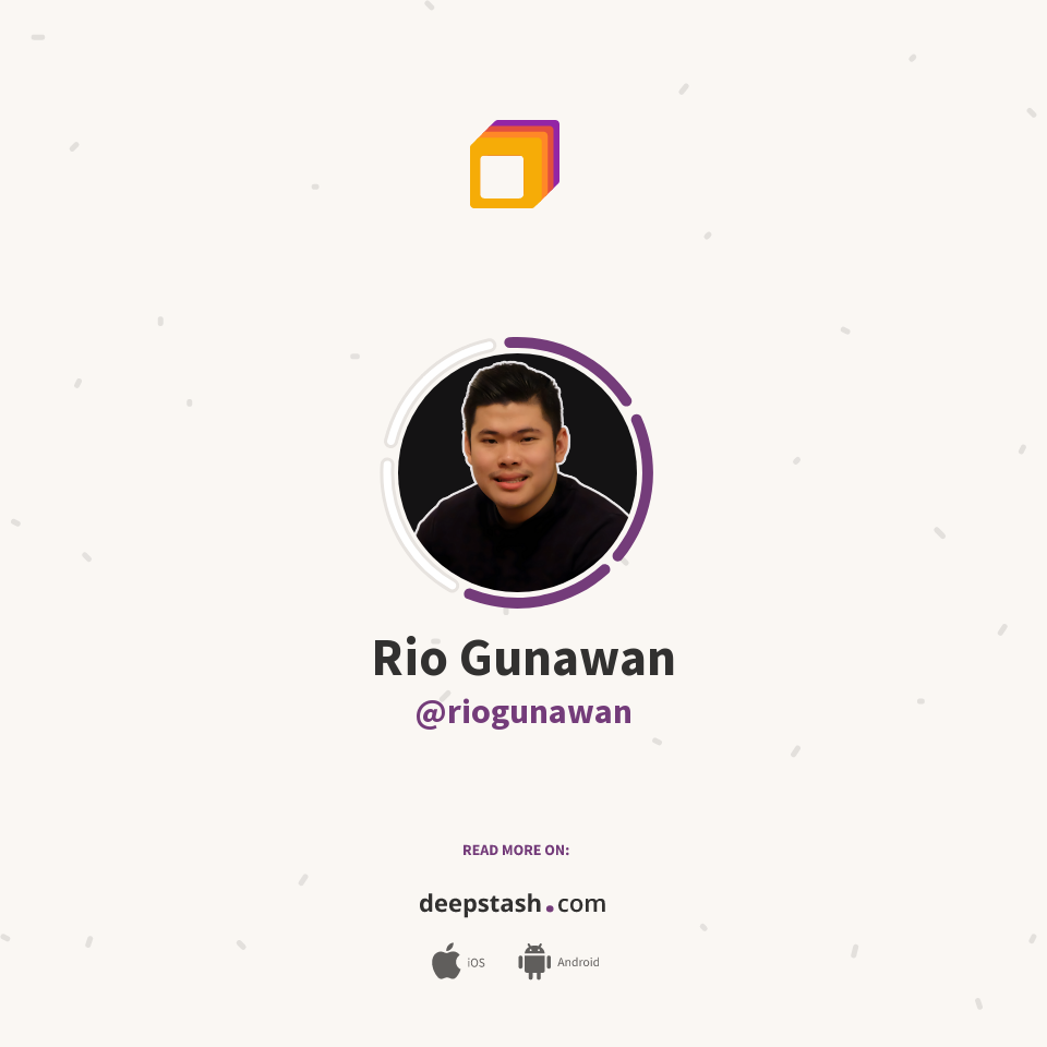 Rio Gunawan (@riogunawan) - Deepstash