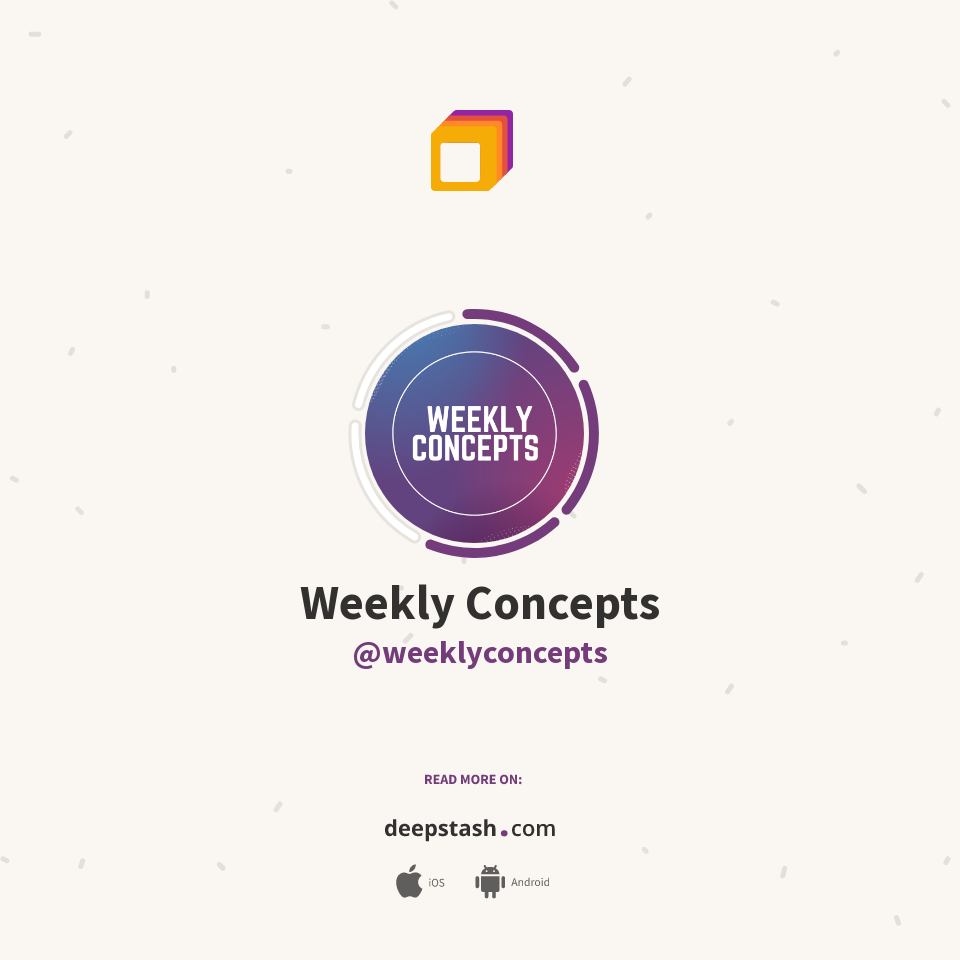Weekly Concepts (@weeklyconcepts) - Deepstash