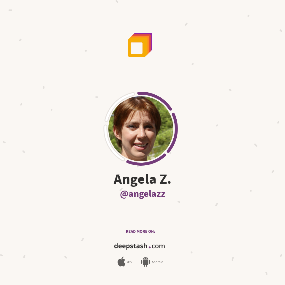 Angela Z. (@angelazz) - Deepstash