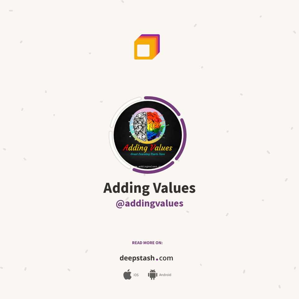 Adding Values (@addingvalues) - Deepstash