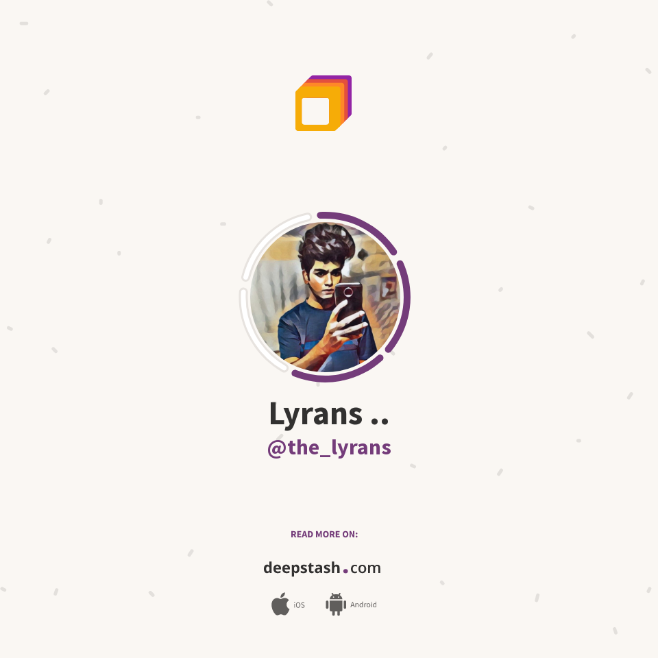 Lyrans .. (@the_lyrans) - Deepstash